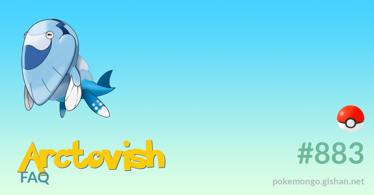 Arctovish FAQ - Pokemon Go