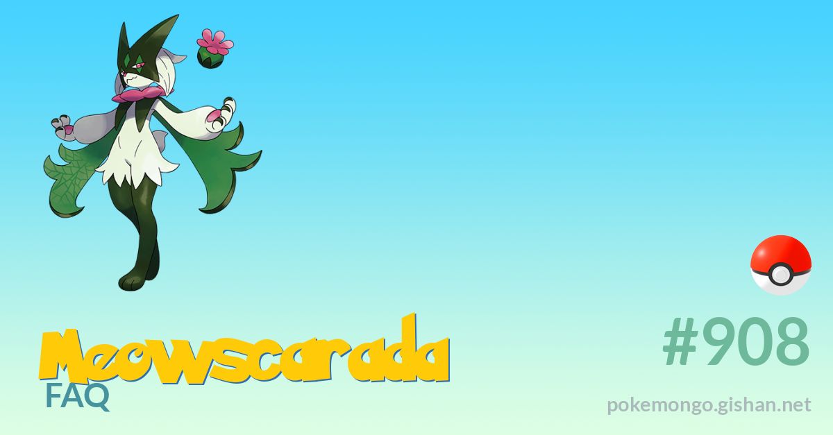 Meowscarada FAQ - Pokemon Go