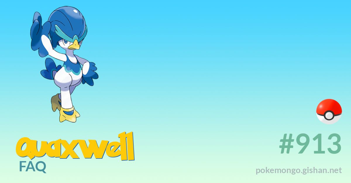 Quaxwell FAQ - Pokemon Go